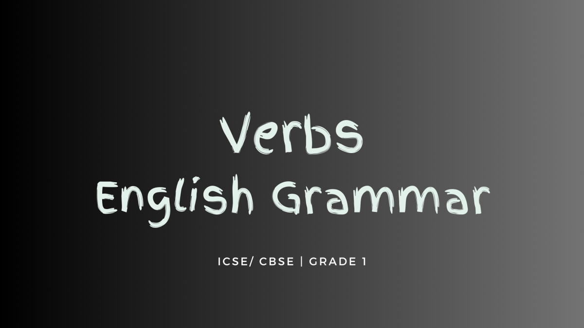 Verbs | ICSE | Grammar | Grade 1 – Dr. Ganesh Visavale